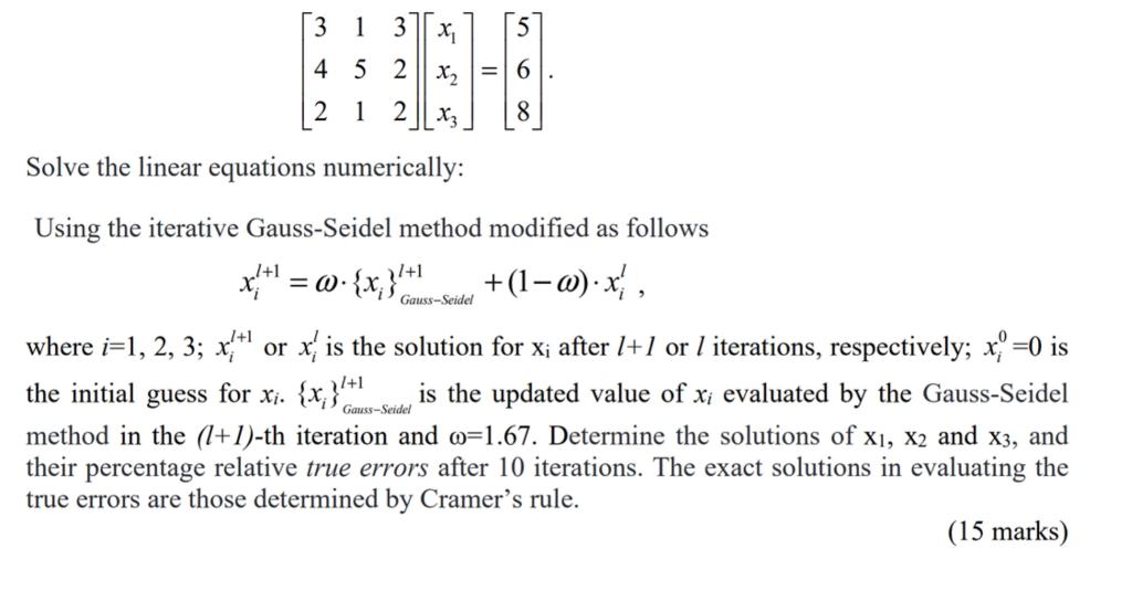 Solved ⎣⎡342151322⎦⎤⎣⎡x1x2x3⎦⎤=⎣⎡568⎦⎤ Solve the linear | Chegg.com