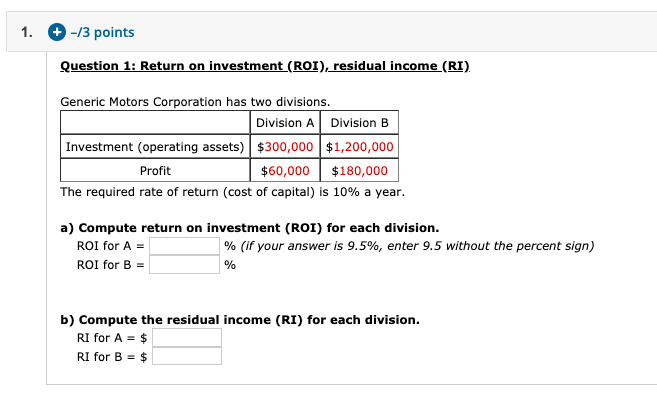 Solved +-/3 points 1 Question 1: Return on investment (ROI), | Chegg.com