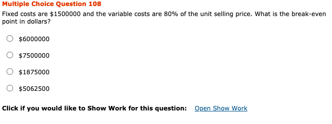 Solved Multiple Choice Question 108 Fixed costs are $1500000 | Chegg.com