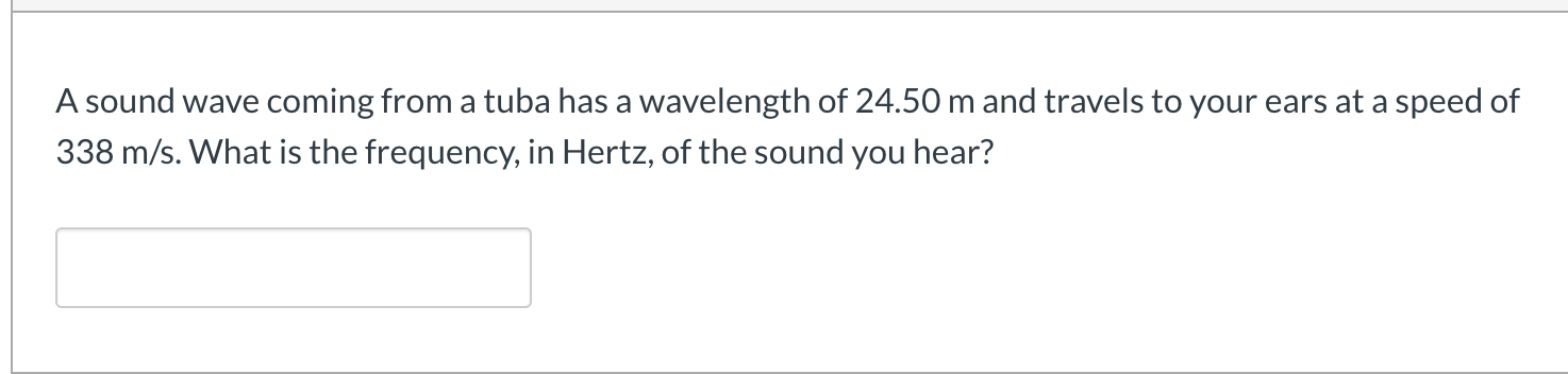 Solved A sound wave coming from a tuba has a wavelength of | Chegg.com