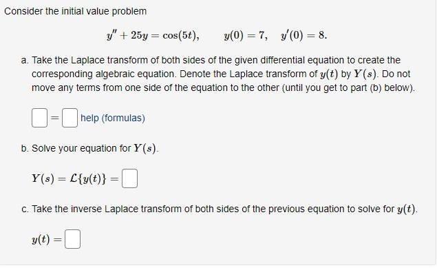 Solved Consider the initial value problem y" + 25y = | Chegg.com