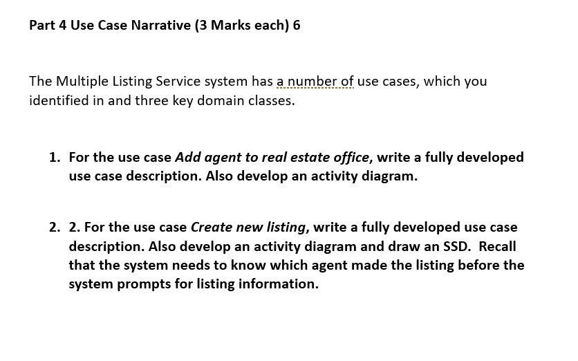 Solved Part 4 Use Case Narrative (3 Marks each) 6 The | Chegg.com