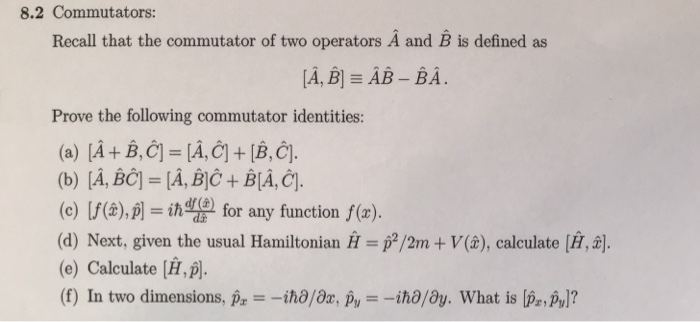 Solved 8.2 Commutators: Recall that the commutator of two | Chegg.com