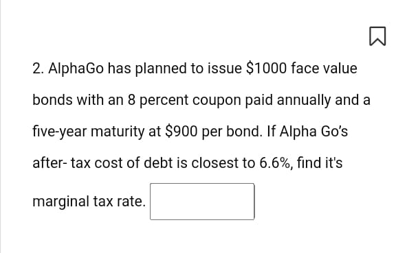 Solved 2. AlphaGo has planned to issue $1000 face value | Chegg.com