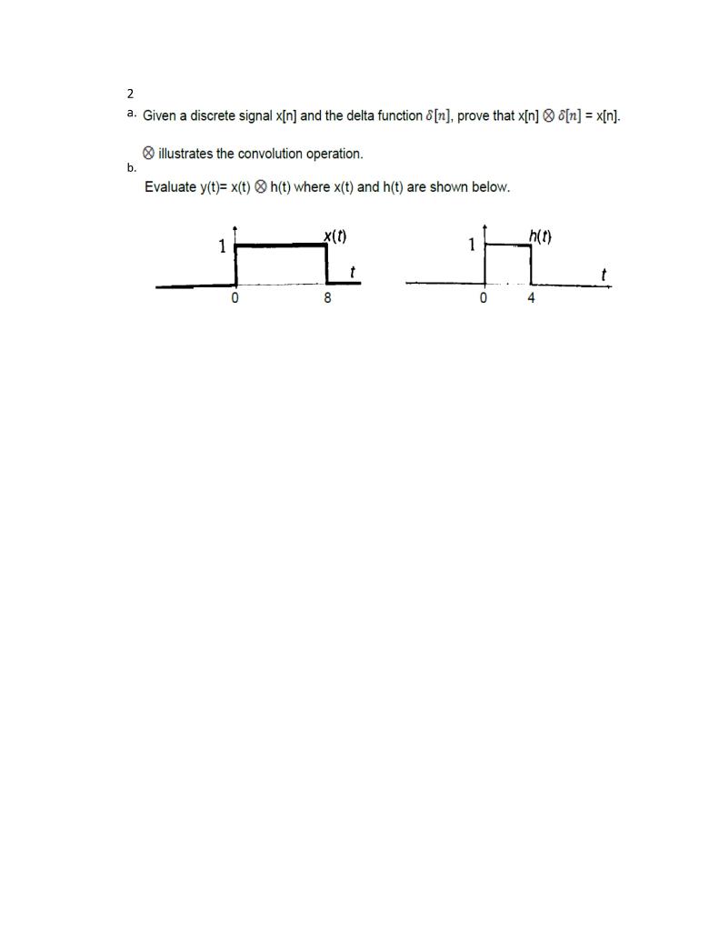 Solved 2 a. Given a discrete signal x[n] and the delta | Chegg.com