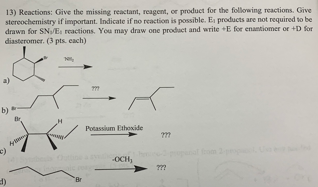 Solved 13) Reactions: Give the missing reactant, reagent, or | Chegg.com
