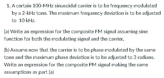 Solved 1. A certain 100-MHz sinusoidal carrier is to be | Chegg.com