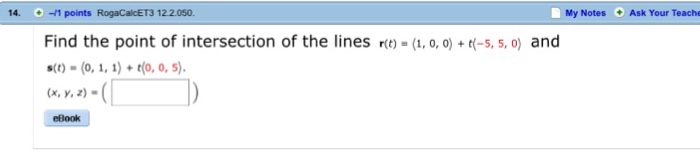 Solved Find the point of intersection of the lines r(t) = | Chegg.com