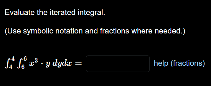Solved Evaluate the iterated integral. (Use symbolic | Chegg.com