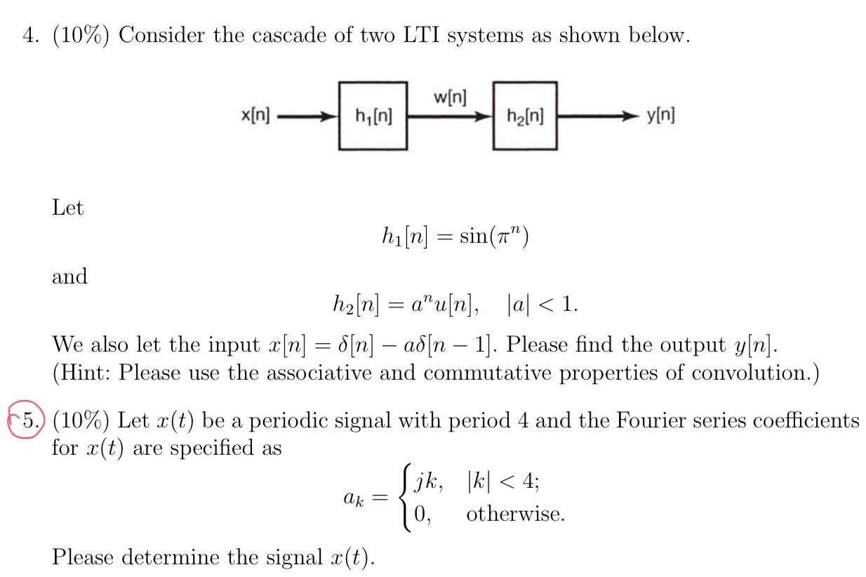 Solved 4. (10\%) Consider the cascade of two LTI systems as | Chegg.com