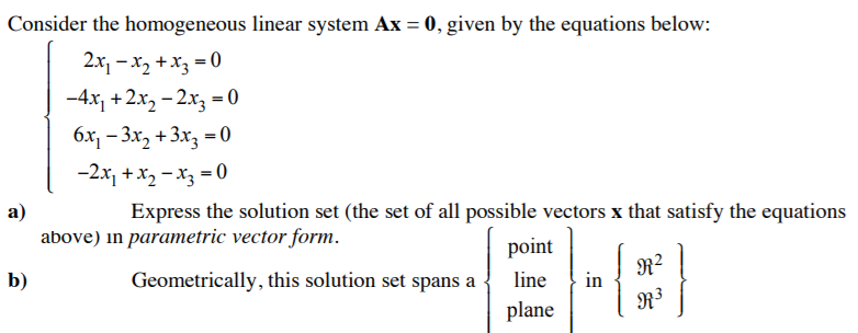 Solved Consider the homogeneous linear system Ax- 0, given | Chegg.com