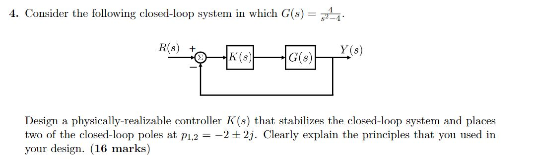 Solved 4. Consider the following closed-loop system in which | Chegg.com