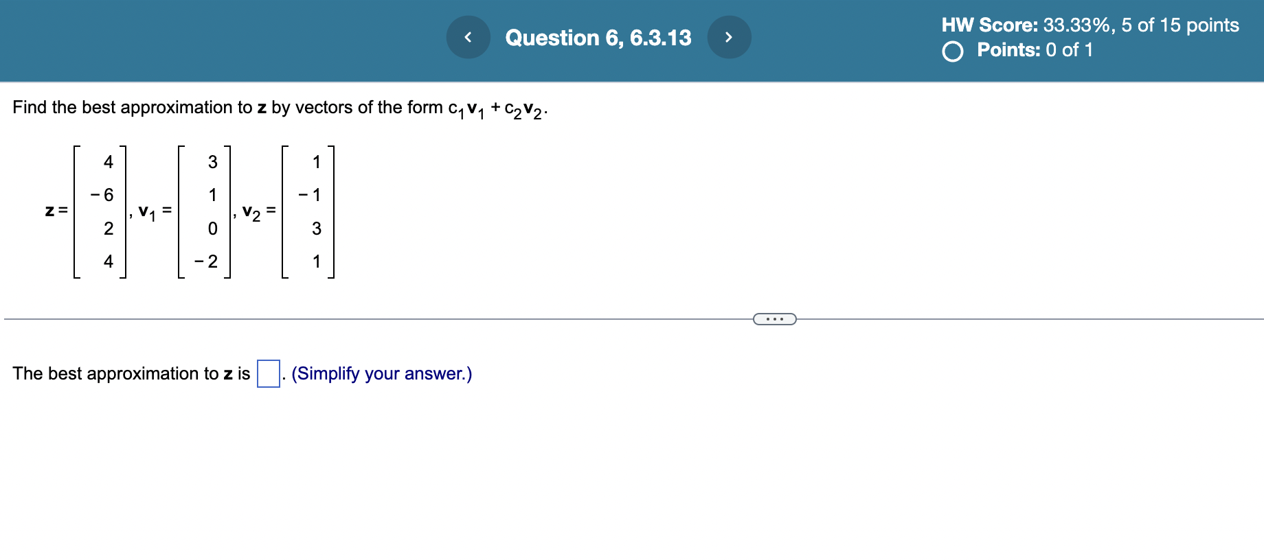 Solved Find the best approximation to z by vectors of the | Chegg.com