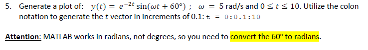 Solved 5. Generate a plot of: y(t) = e-2t sin(wt +60°); w = | Chegg.com