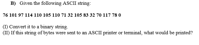 Solved B) ﻿ Given the following ASCII | Chegg.com