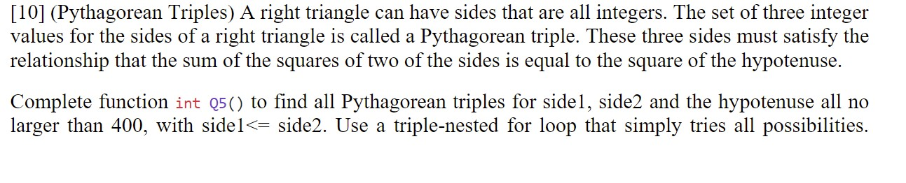 Solved [10] (Pythagorean Triples) A right triangle can have | Chegg.com