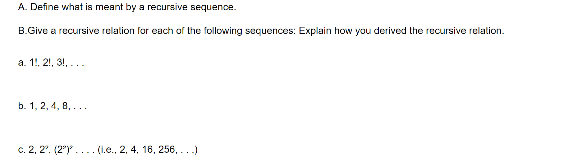 Solved A. Define what is meant by a recursive sequence. | Chegg.com