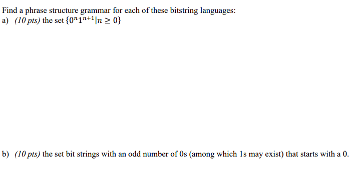 [Solved]: Find a phrase structure grammar for each of thes