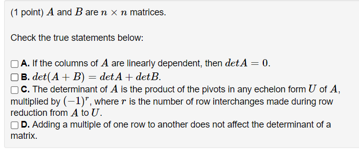 Solved (1 point) A and B are n×n matrices. Check the true | Chegg.com