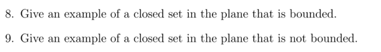 Solved 8. Give an example of a closed set in the plane that | Chegg.com