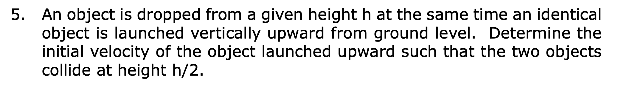 Solved 5. An object is dropped from a given height h at the | Chegg.com