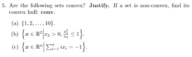 Solved 5. Are the following sets convex? Justify. If a set | Chegg.com
