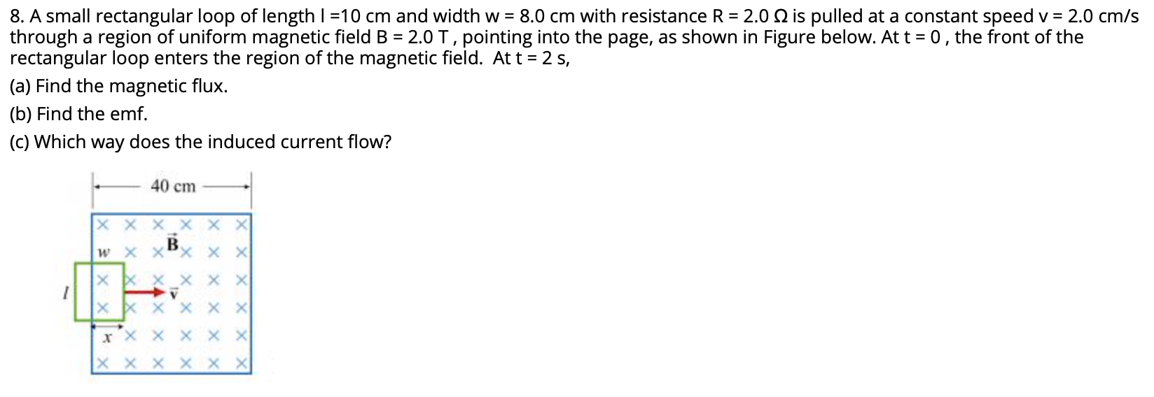 Solved 8. A small rectangular loop of length 1 =10 cm and | Chegg.com