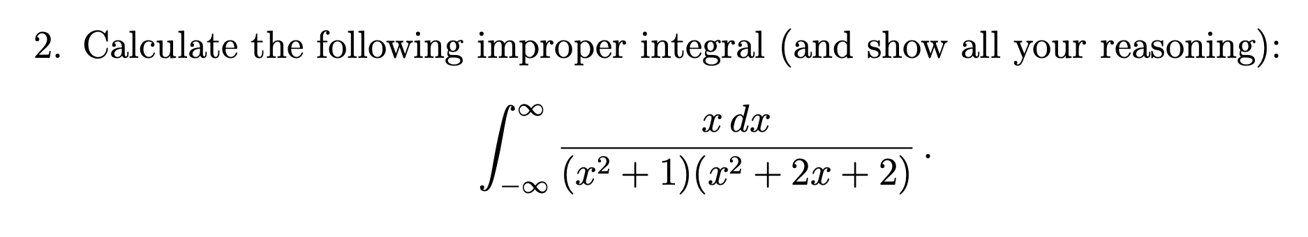 Solved 2. Calculate the following improper integral (and | Chegg.com