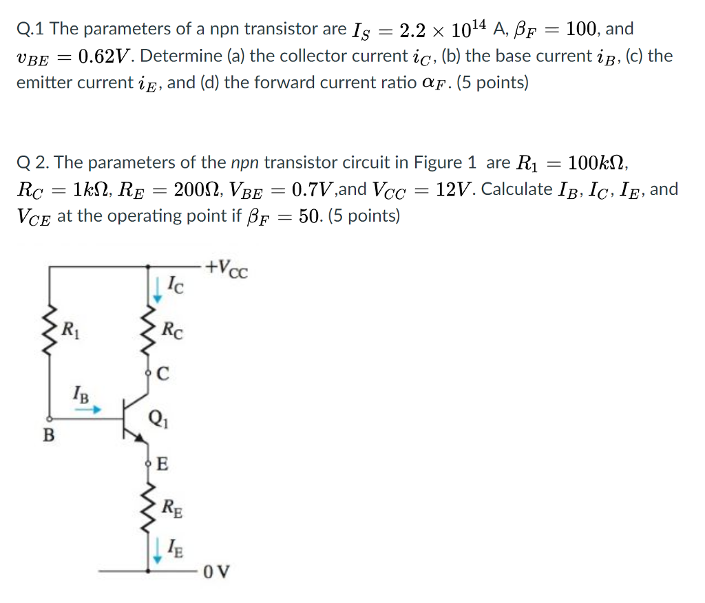 Solved Q.1 The parameters of a npn transistor are Is-2.2 x | Chegg.com