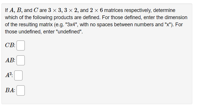 Solved If A, B, and Care 3 × 3, 3 × 2, and 2 x 6 matrices | Chegg.com