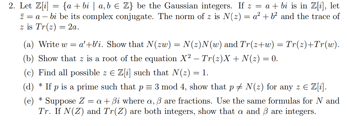 Solved 2. Let Z[i] = {a + bi | a, b E Z} be the Gaussian | Chegg.com