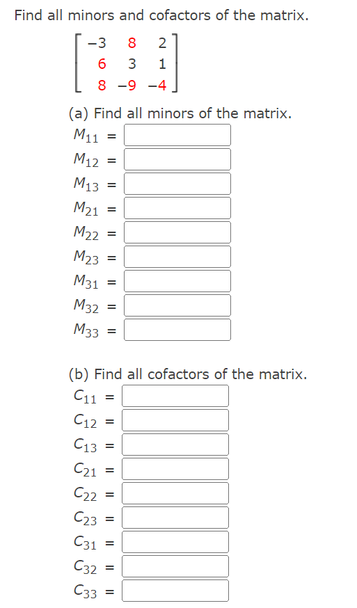 Solved Find all minors and cofactors of the matrix. | Chegg.com