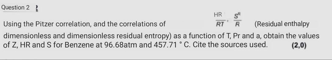 Solved HR Question 2 ? SA Using the Pitzer correlation, and | Chegg.com