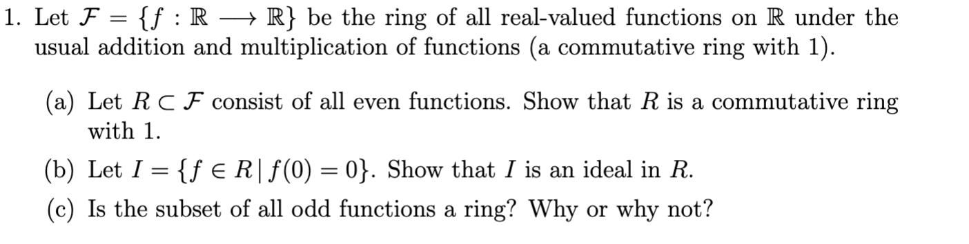 Solved Let F={f:R R} be the ring of all real-valued | Chegg.com