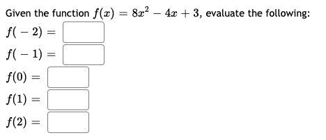 Solved Given the function f(x)=8x2−4x+3, evaluate the | Chegg.com