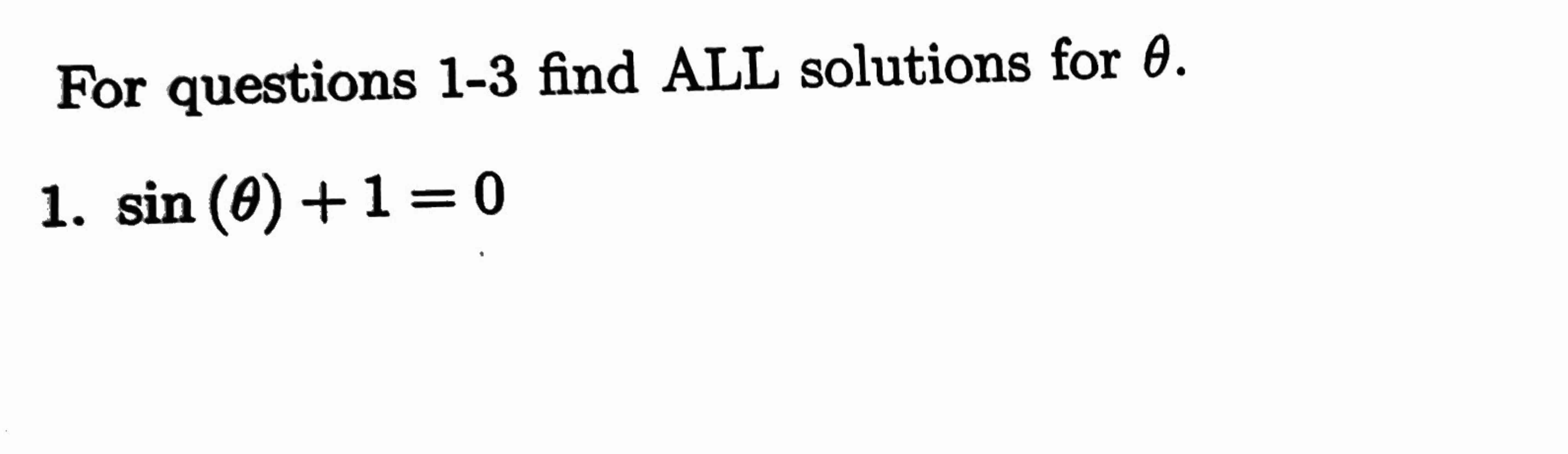 Solved For questions 1-3 ﻿find ALL solutions for | Chegg.com