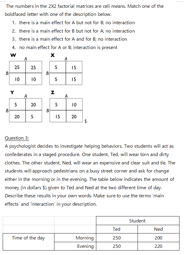 Solved The numbers in the 2X2 factorial matrices are cell | Chegg.com