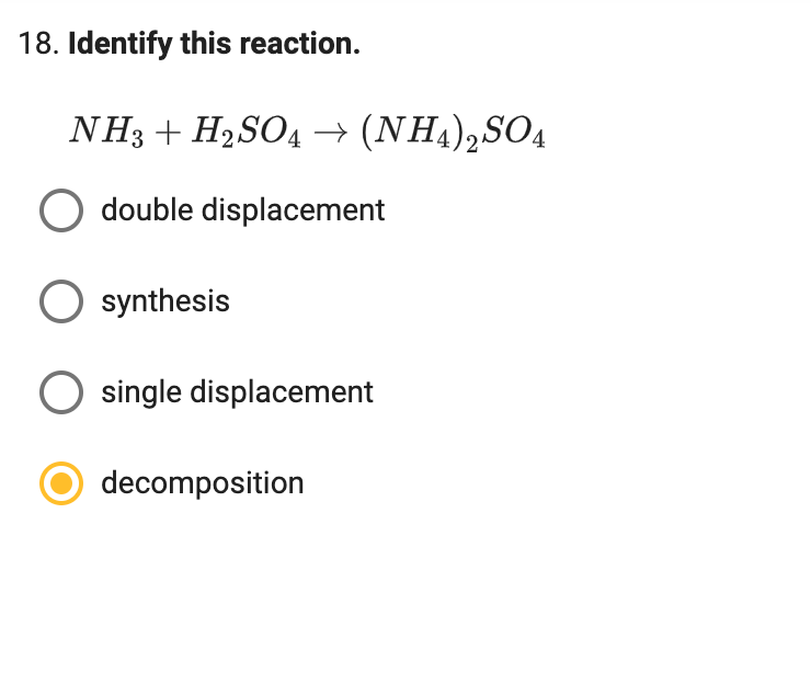 Solved 18. Identify this reaction. NH3 + H2SO4 + (NH4)2SO4 ( | Chegg.com