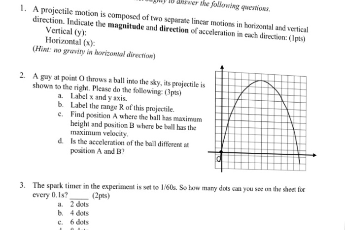Solved ly answer the following questions. 1. A projectile | Chegg.com