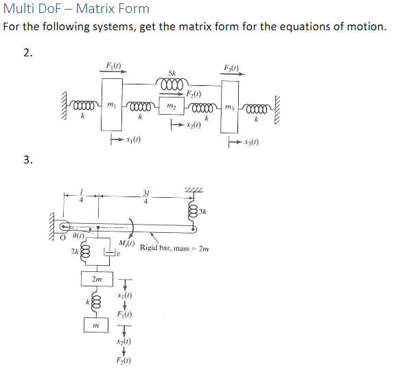 Solved Multi DoF - Matrix Form For the following systems, | Chegg.com