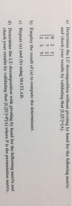Solved A Determine The Lu Decomposition Without Pivoting By 