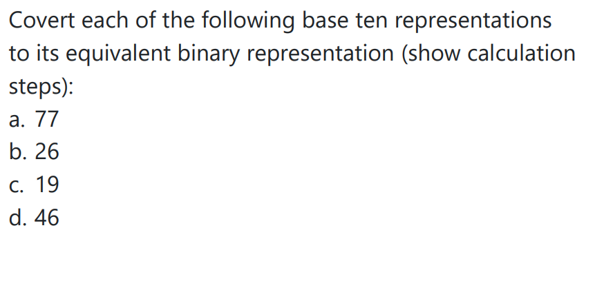 Solved Covert each of the following base ten representations | Chegg.com
