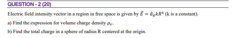 Solved QUESTION-2 (20) Electric field intensity vector in a | Chegg.com