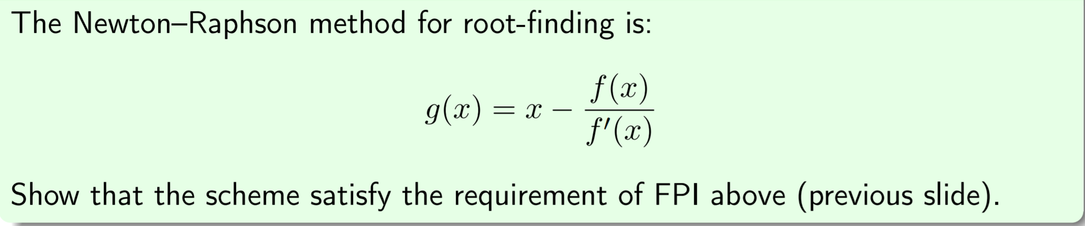 Solved The Newton-Raphson method for root-finding is: g(x) = | Chegg.com