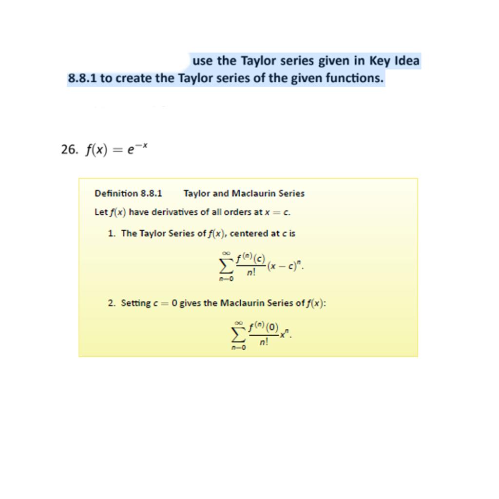 Solved use the Taylor series given in Key Idea 8.8.1 to | Chegg.com