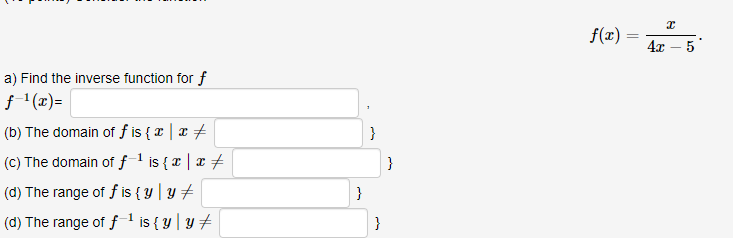 Solved f(x)=4x−5x. a) Find the inverse function for f | Chegg.com