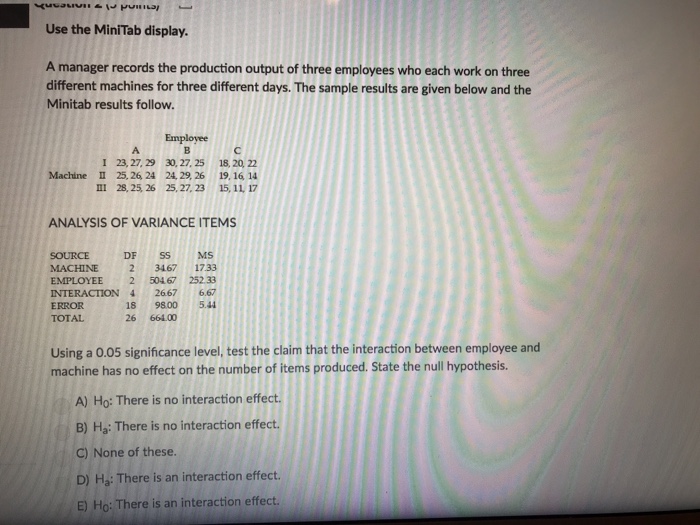Solved Use the MiniTab display. A manager records the | Chegg.com