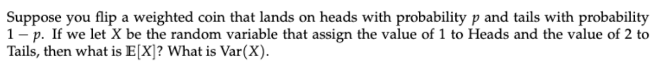 Solved Suppose you flip a weighted coin that lands on heads | Chegg.com