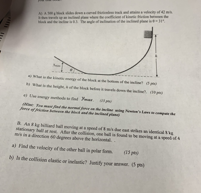Solved A) A 500 g block slides down a curved frictionless | Chegg.com
