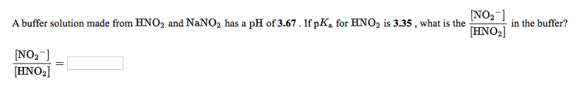 Solved [NO2) A buffer solution made from HNO2 and NaNO, has | Chegg.com